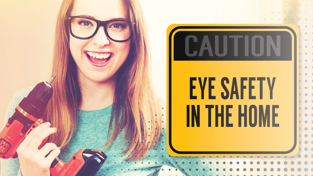 Eye Safety For Your Family | Protect your eyes in the home!